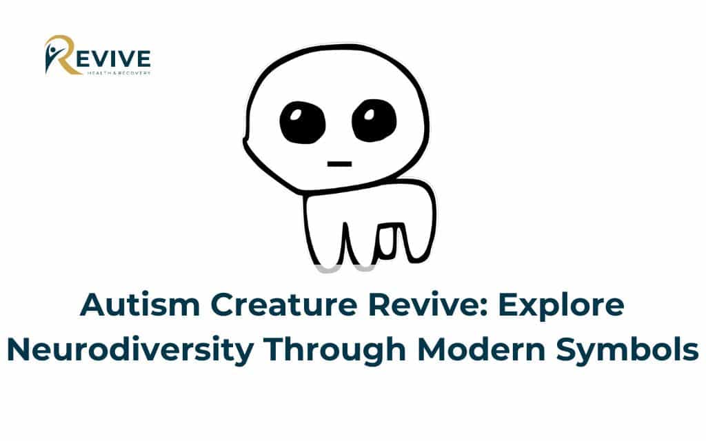 Autism Creature Revive 2025 Transform View Of Neurodiversity